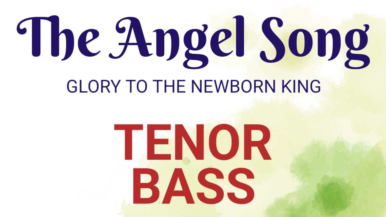 THE ANGEL SONG - Tenor/Bass - YouTube