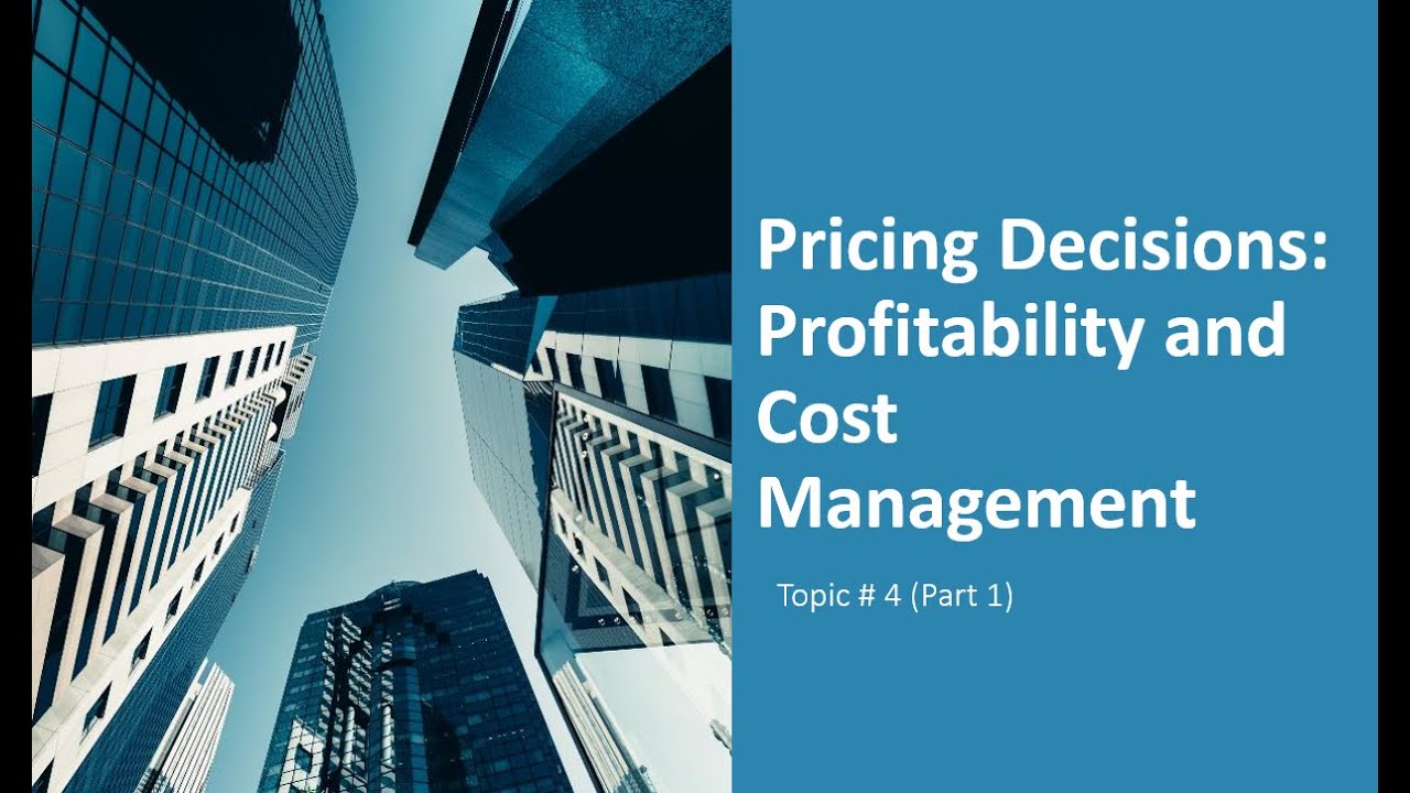 Pricing Decisions: Profitability and Cost Management (Part 1) - YouTube