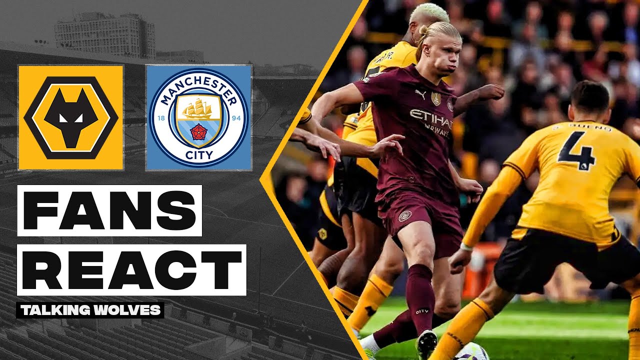 Wolves Fans React To Wolves 1-2 Manchester City - YouTube