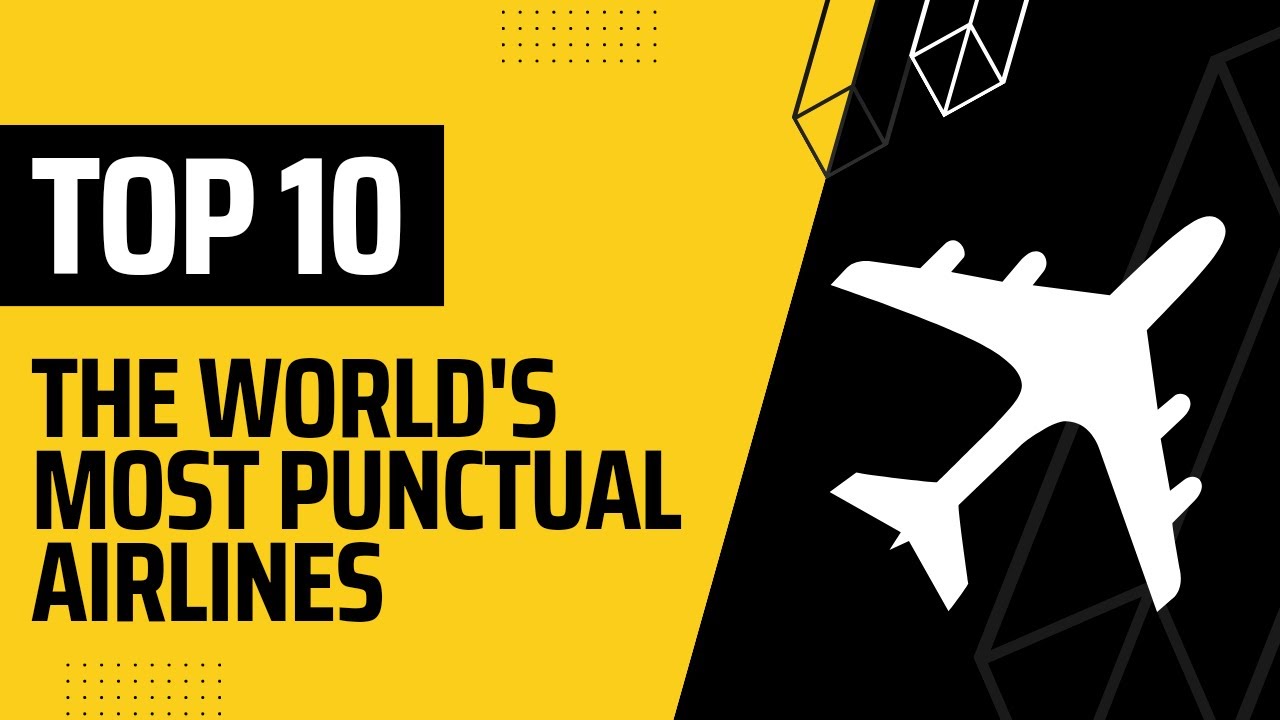 Top 10 The World's Most Punctual Airlines ( Punctuality) #airlines # ...