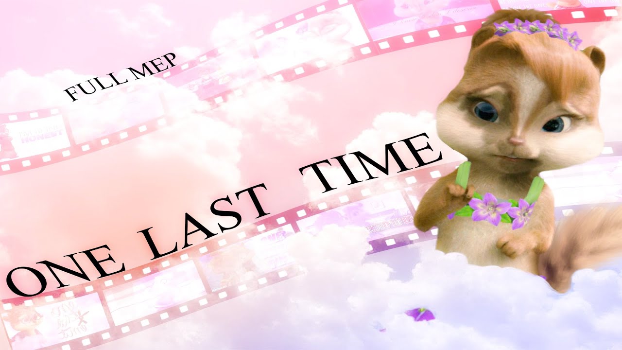 The Chipettes - One last time (full Birthday MEP) (HBD to me) - YouTube