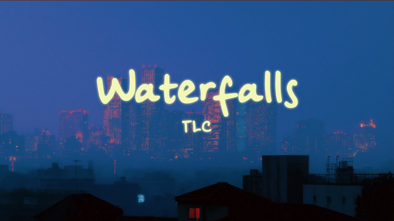 TLC - Waterfalls (Lyrics) - YouTube