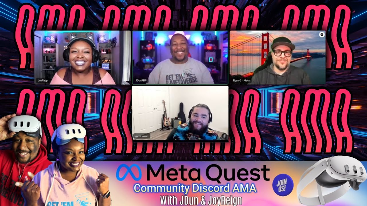 Meta Quest Community Discord AMA Featuring JDun & JoyReign | Sharing ...
