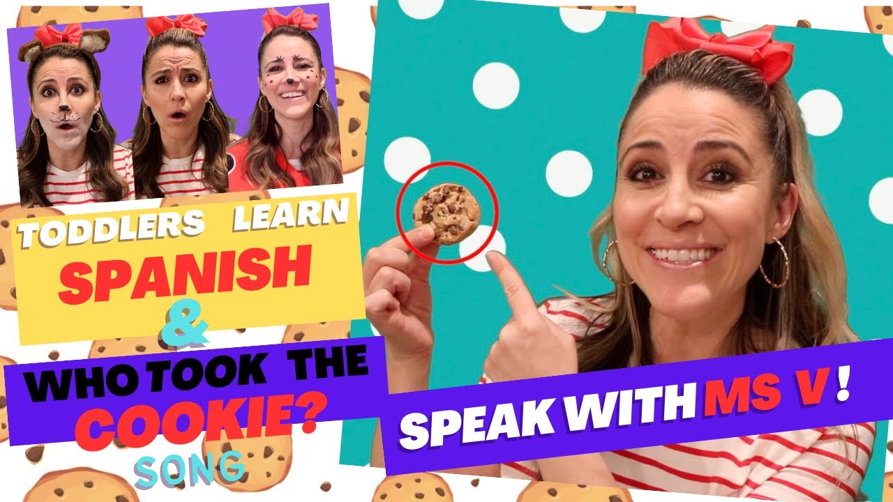 TODDLERS LEARN SPANISH | FIRST WORDS | WHO TOOK THE COOKIE SONG ...