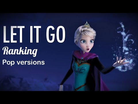 Disney's Frozen | Let it go - My personal ranking: Let it go pop ...