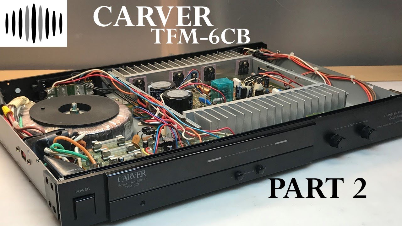 DR #29 - Carver TFM-6CB Repair - Part 2 - YouTube