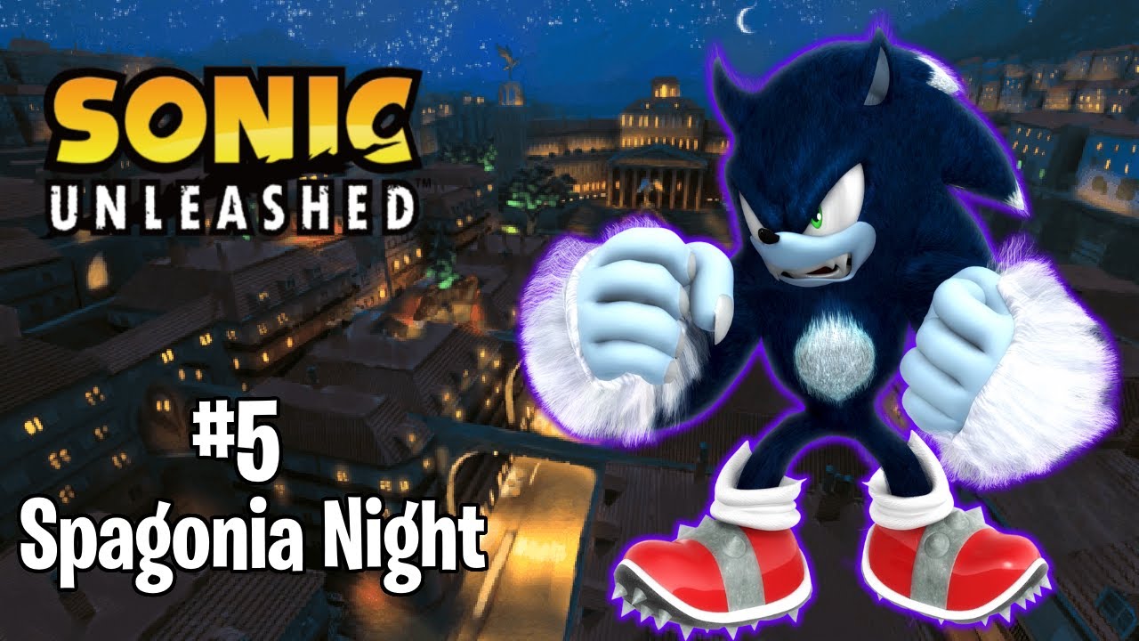 Sonic Unleashed Part 5 - Spagonia Night - YouTube