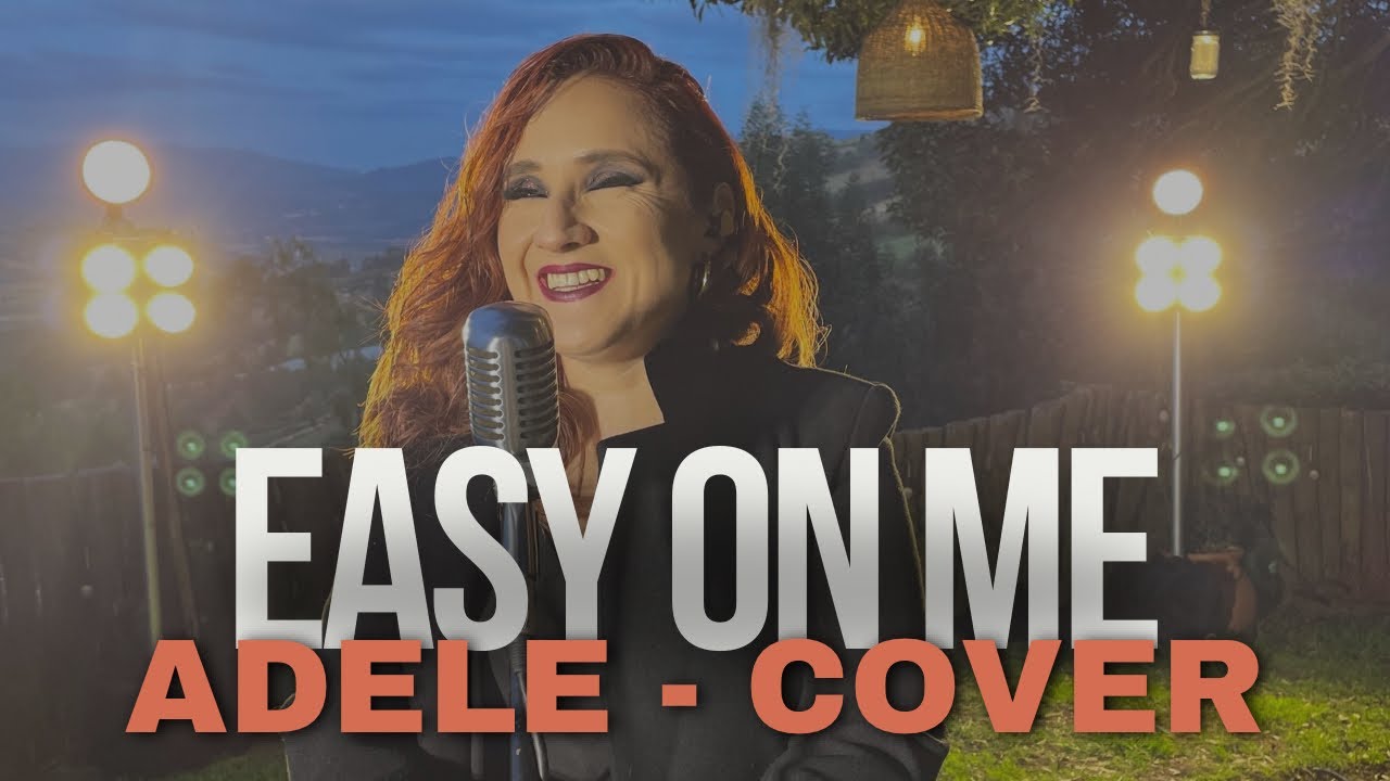 EASY ON ME (Cover) ADELE - YouTube
