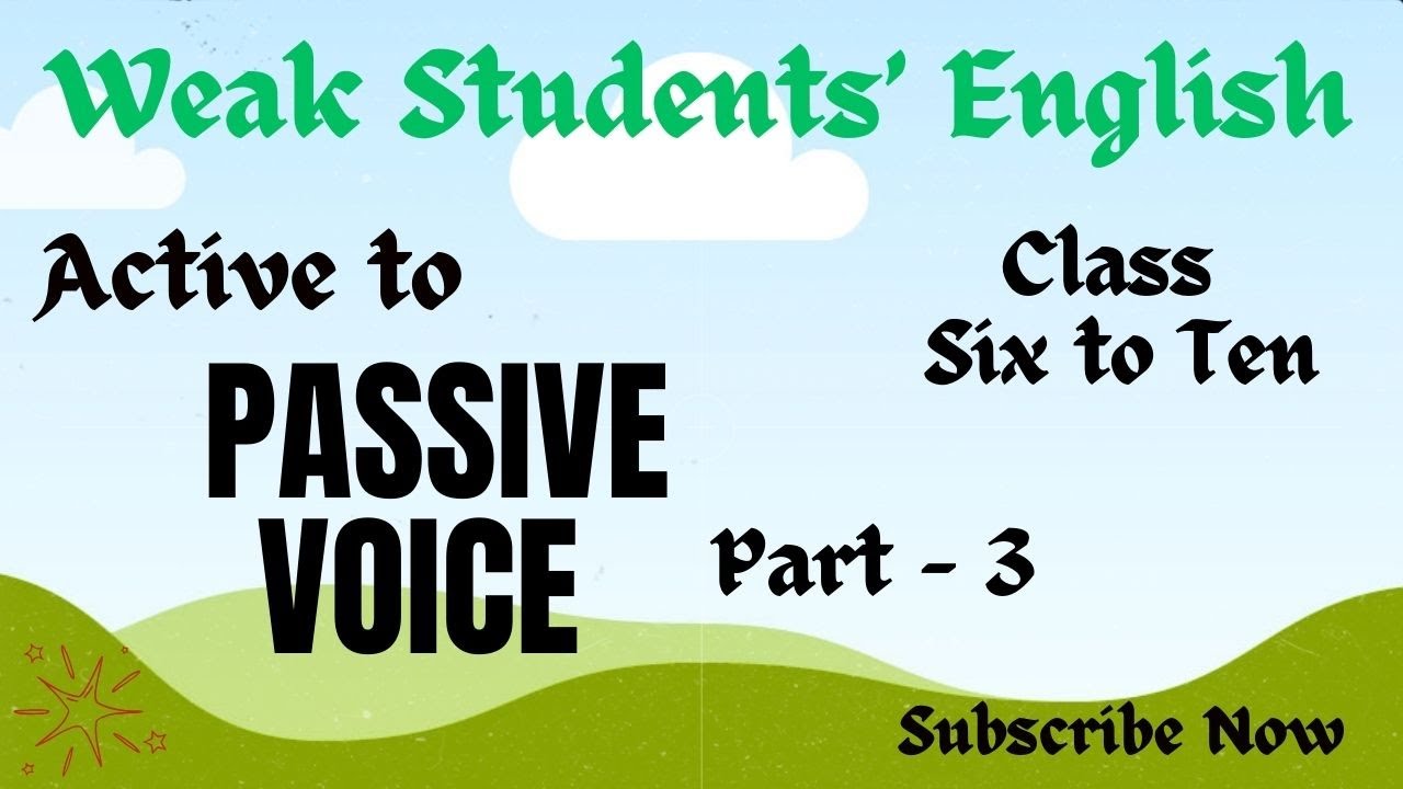 Active to Passive Voice Part 3, Changing Sentence. Weak Students ...