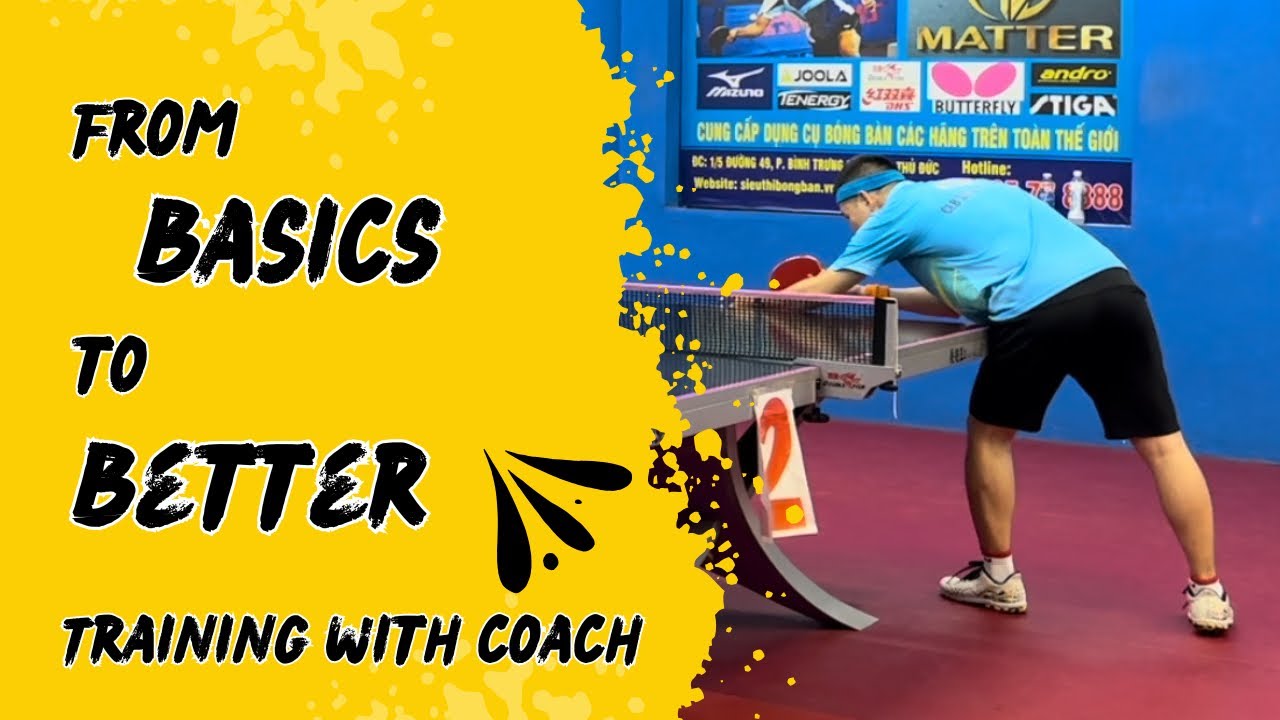 From Basics to Better: Table Tennis Training with Coach - YouTube