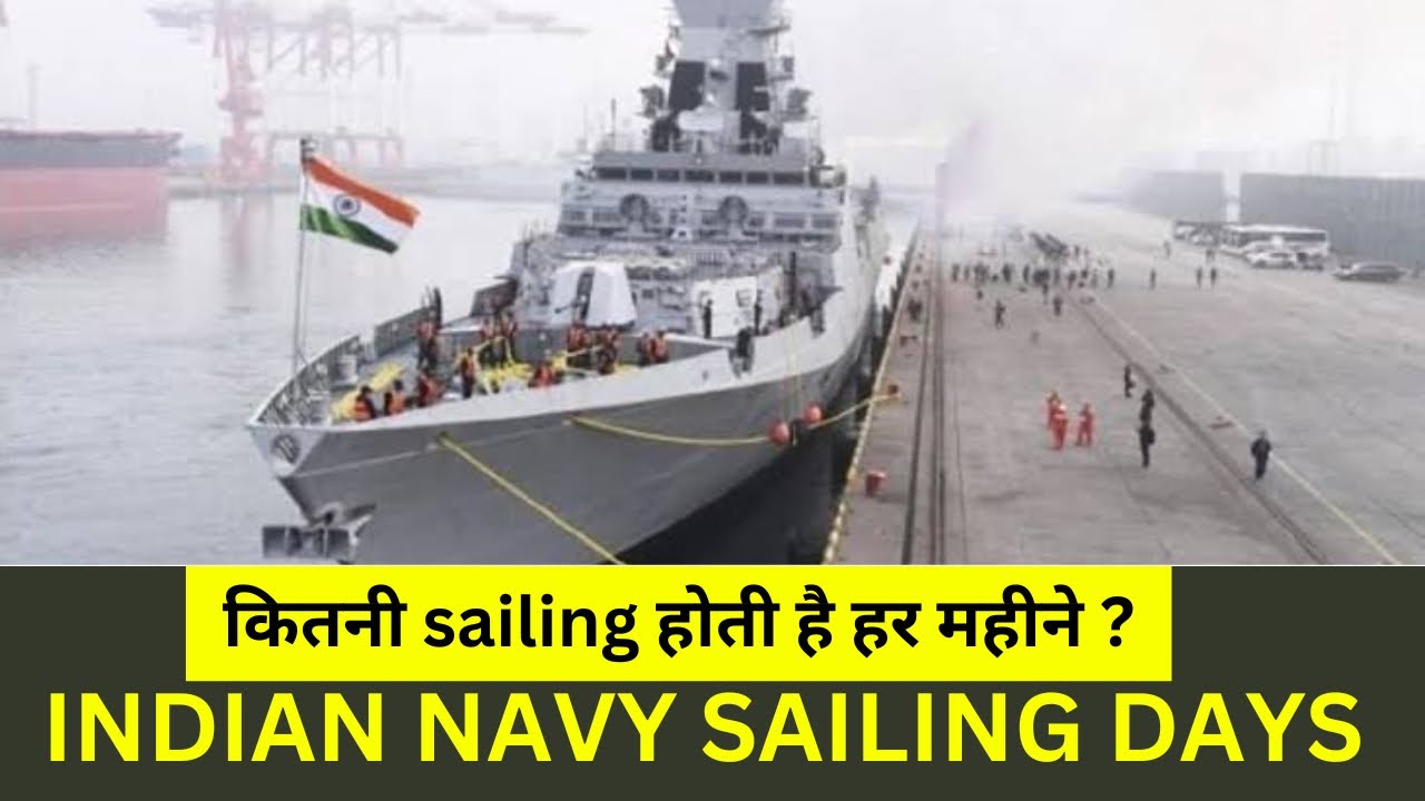 Indian Navy Sailing days at sea || How many days Navy ship sail in sea ...