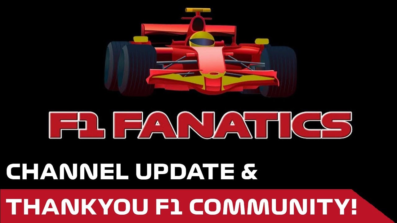 Channel update and Thankyou to the F1 Community - YouTube