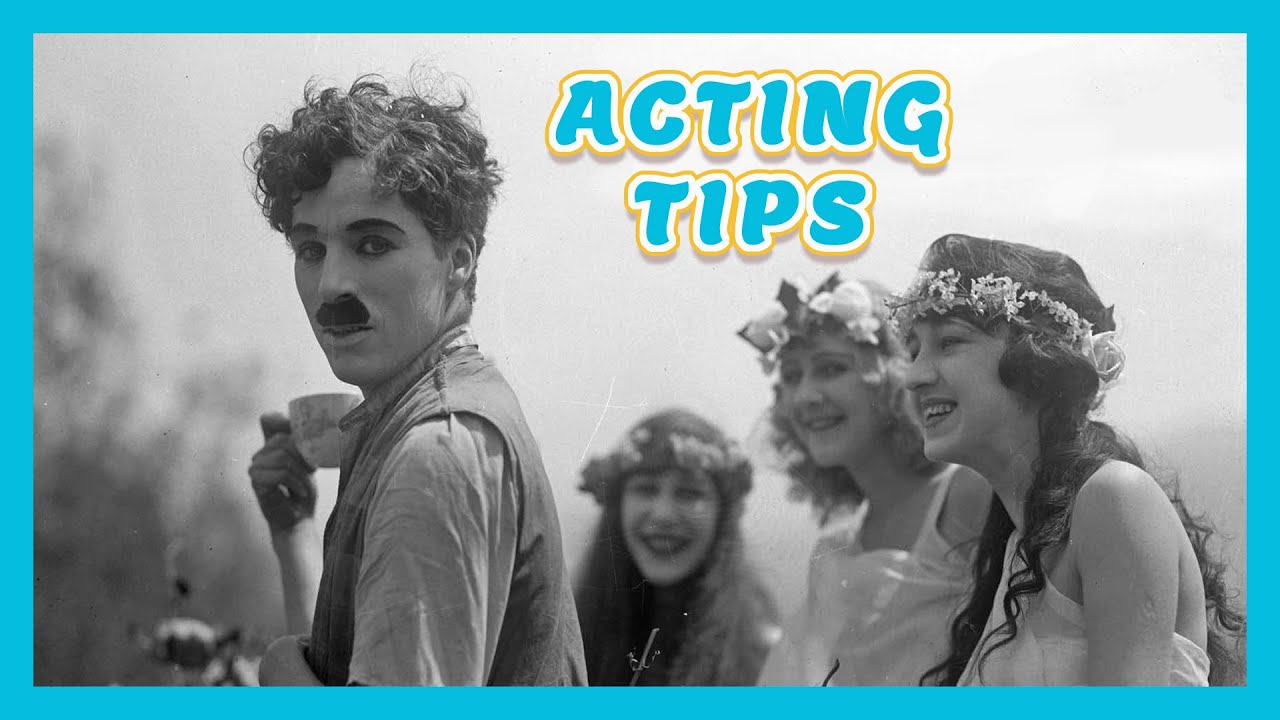 Top Acting Tips for an Aspiring Actors | Acting Tips for Beginners ...