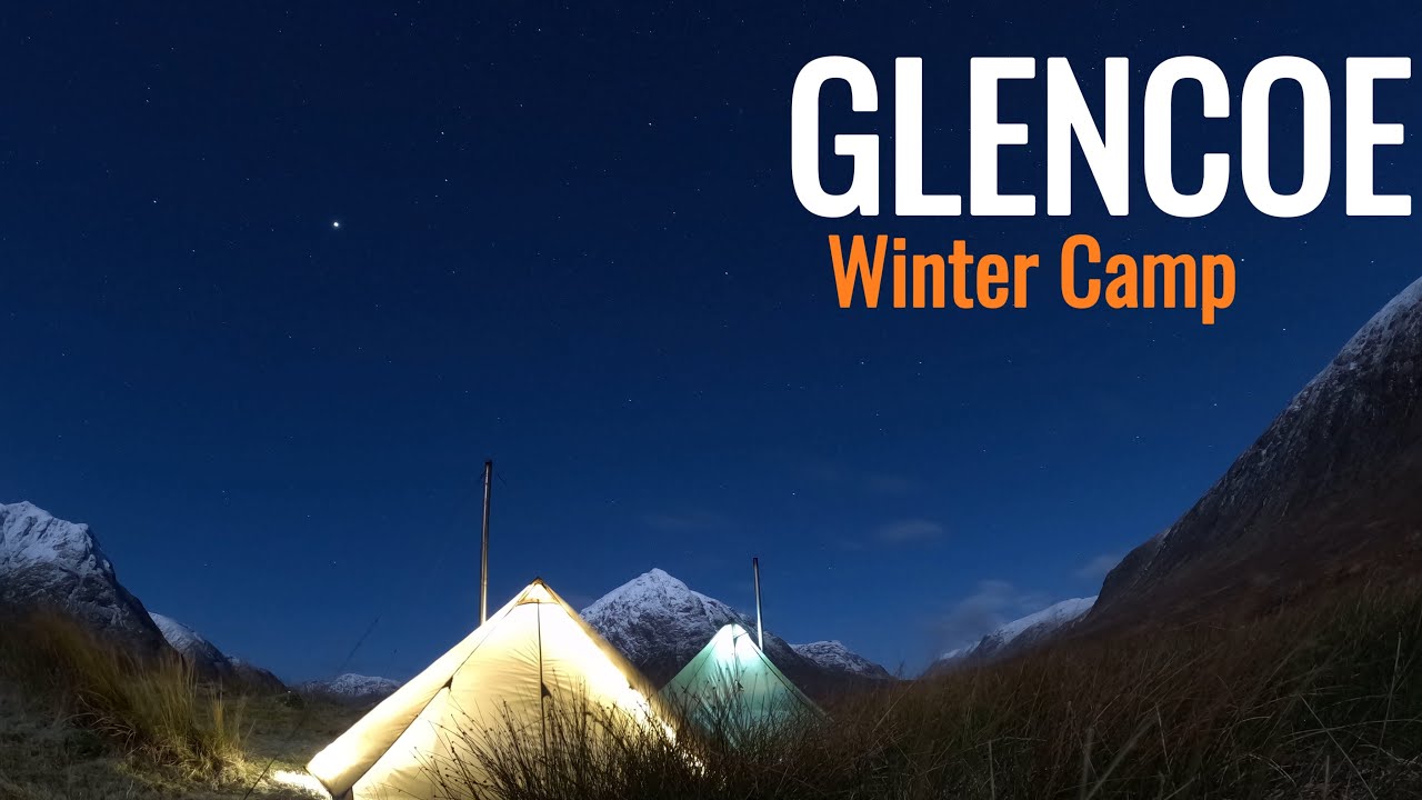 Glencoe, Scotland . Winter Camping With Hot Tents and Stove - YouTube