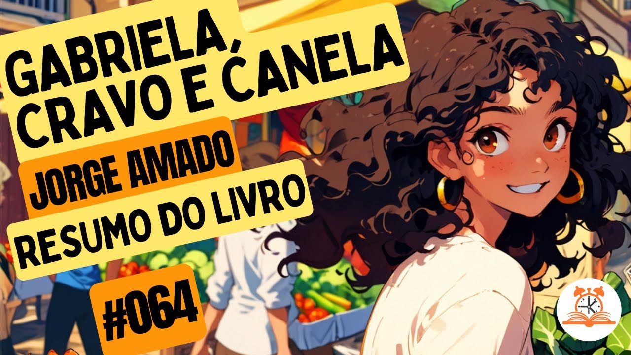 Gabriela, Cravo e Canela - Jorge Amado | Resumo do Livro ...