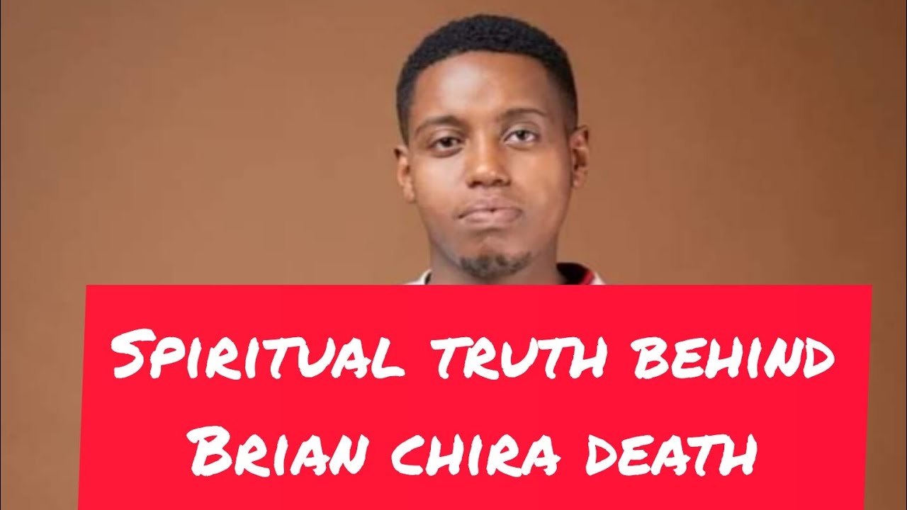spiritual truth behide Brian chira's death 😭😭 - YouTube