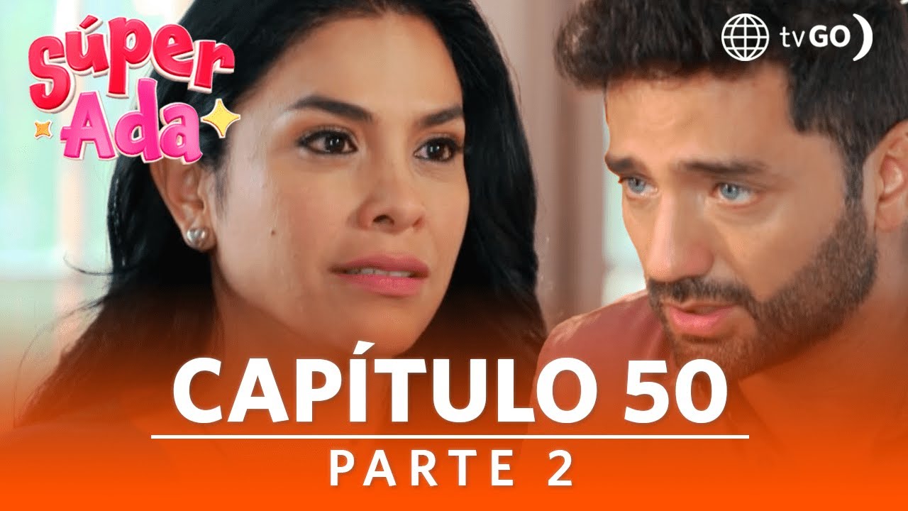 Súper Ada | Temporada 1 | Capítulo 50 | Parte 2 | América Televisión ...