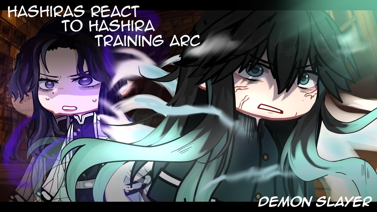 HASHIRAS REACT TO HASHIRA TRAINING ARC | DEMON SLAYER | FULL PARTS ...