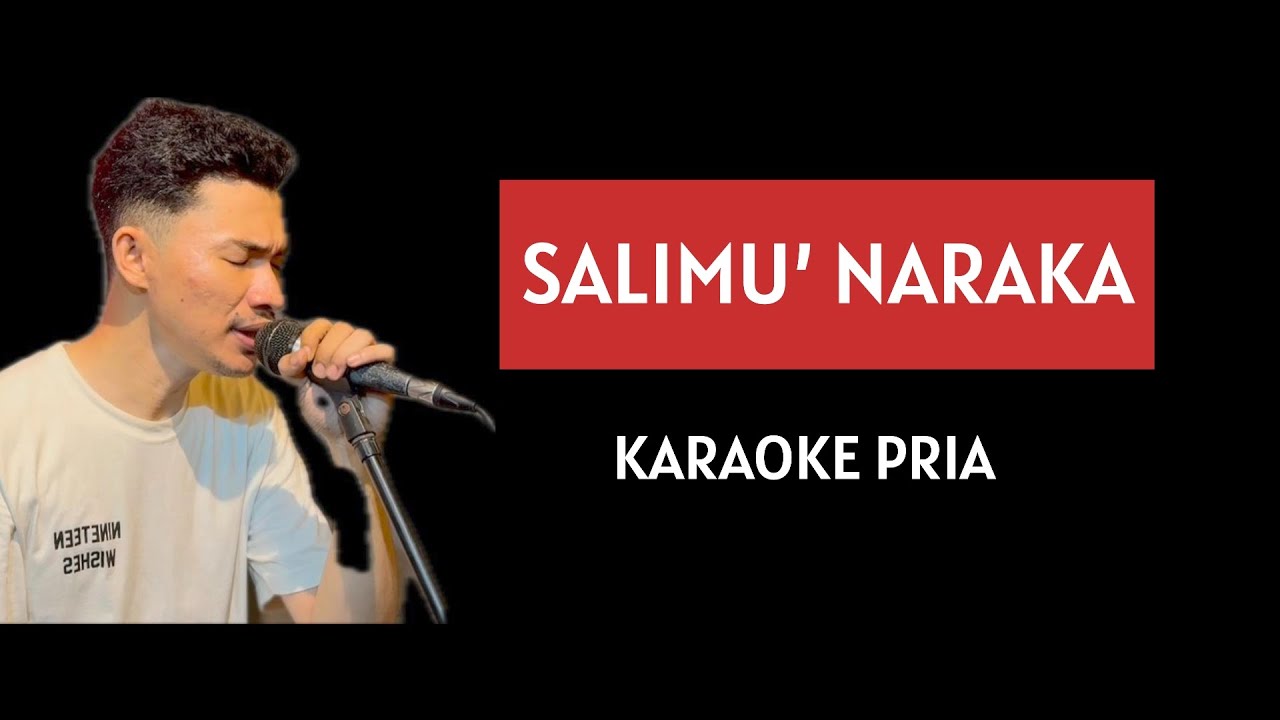Karaoke SALIMU' NARAKA cover Hisyam lalang nada pria - YouTube