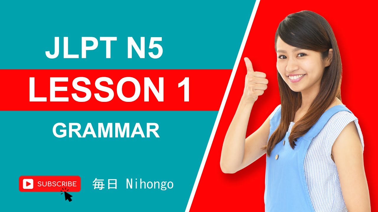 JLPT N5 Lesson 1 (Grammar) - Basic Japanese Language Lesson - YouTube