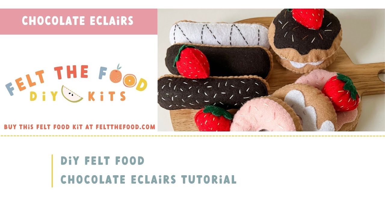 Felt The Food Chocolate Eclairs Tutorial - YouTube