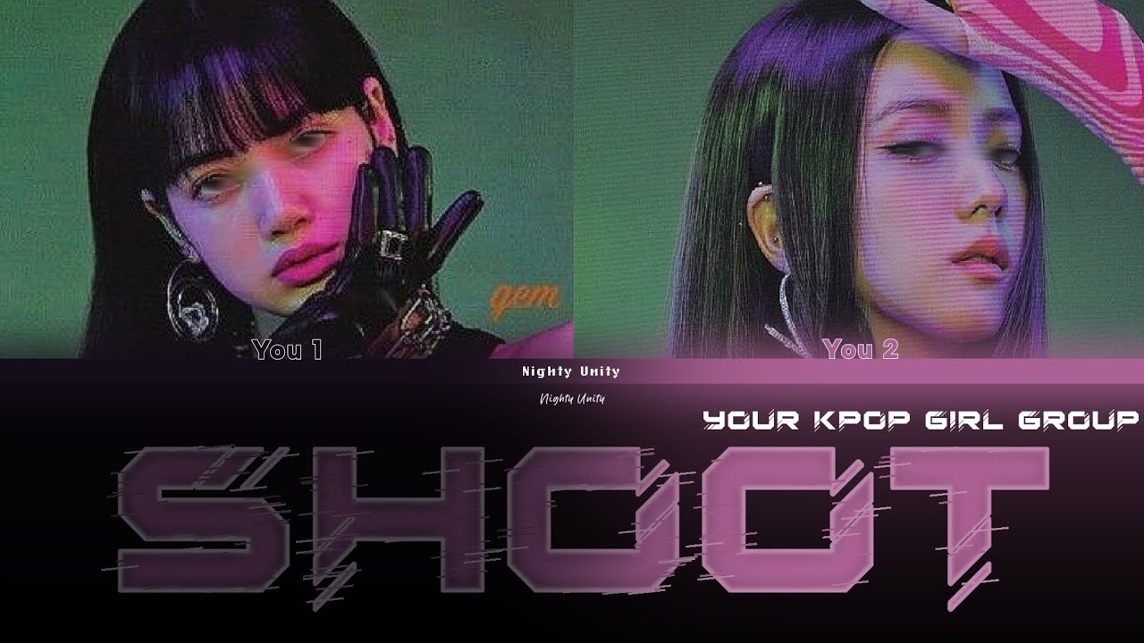 Itzy Shoot (있지) // (lycris color coded) Your kpop girl group / 2 ...