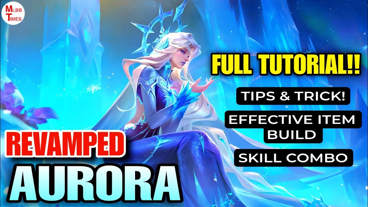 Revamped Aurora complete guide mobile legends || Aurora best build tips and tricks skill combo ...