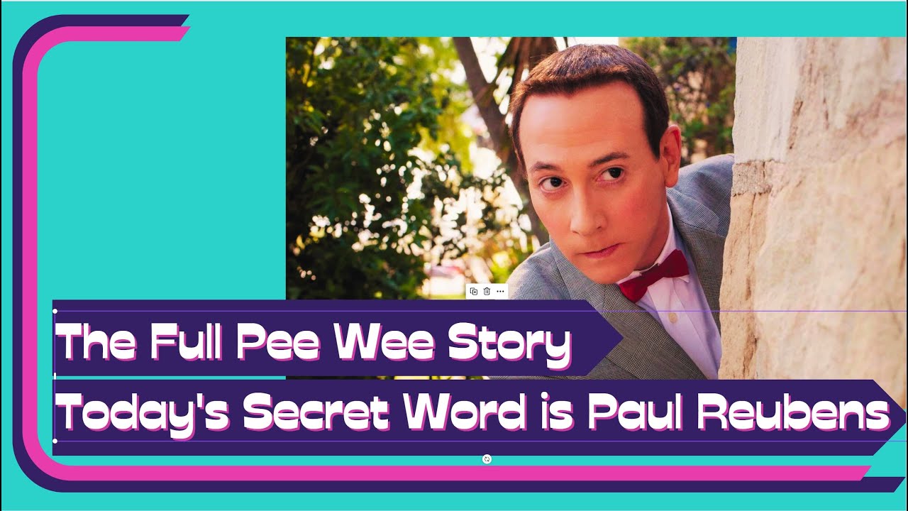 Pee Wee Herman- The FULL Story of Paul Reubens: Today's Secret Word is ...