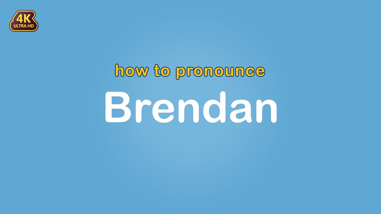 how to pronounce Brendan 【Name】 - YouTube