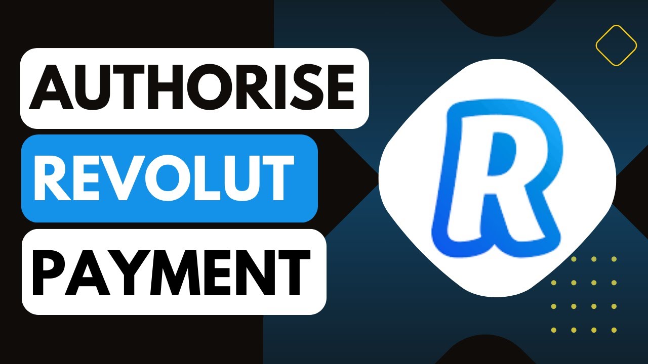 How To Authorize Revolut Payment ! - YouTube