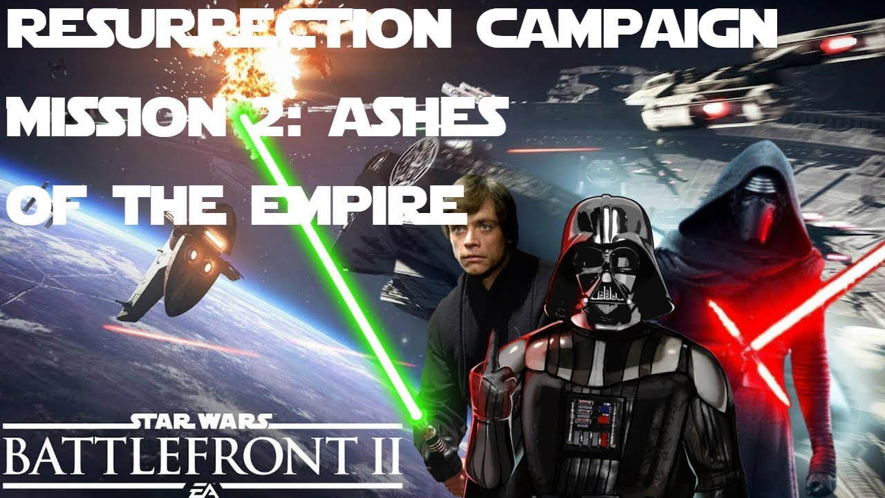 STARWARS BATTLEFRONT II Resurrection Campaign Mission 2 - YouTube