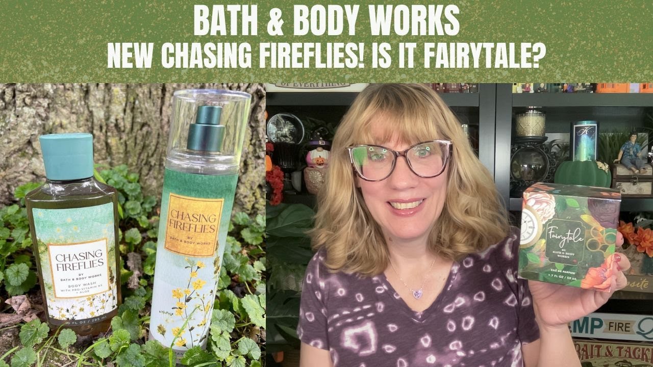Bath & Body Works NEW Chasing Fireflies! Is It Fairytale? - YouTube