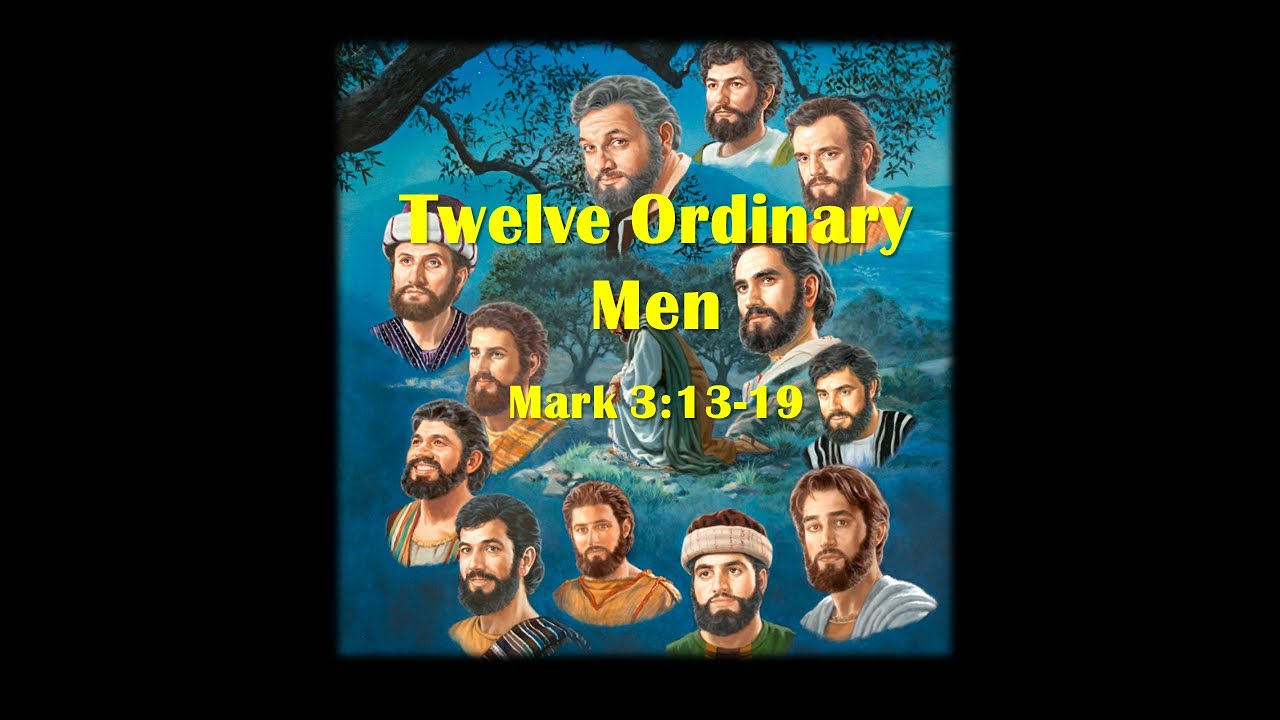 Twelve Ordinary Men - Mark 3:13-19 - Grace Bible Church - 8.13.23 - YouTube