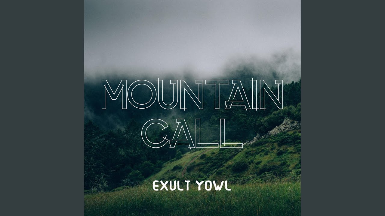 Mountain Call - YouTube