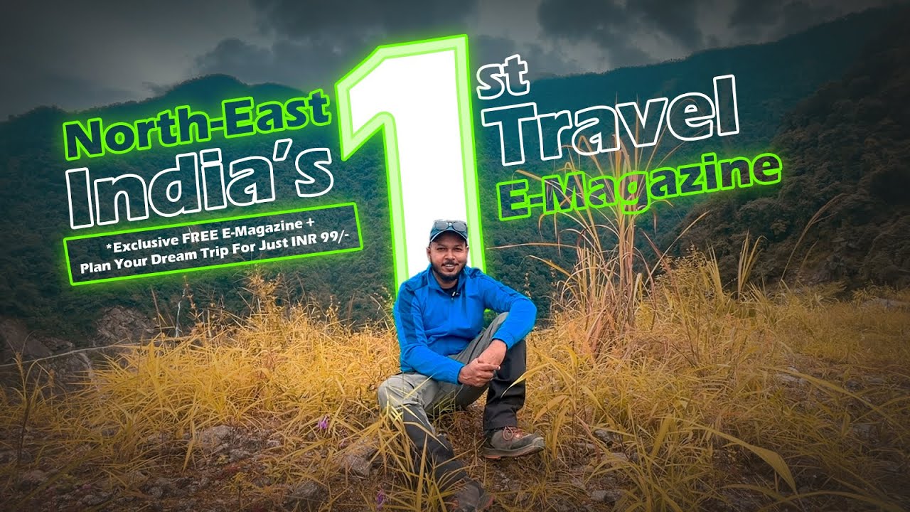 FREE E-Magazine: Plan Your Northeast India Adventure + INR 99 Expert ...