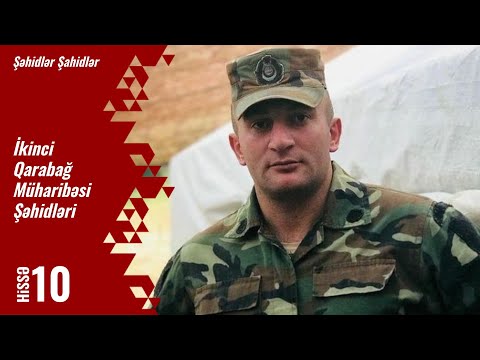 İkinci Qarabağ Müharibəsi Şəhidləri / Şəhidlər Şahidlər / Hissə 10 / (2020-2021)