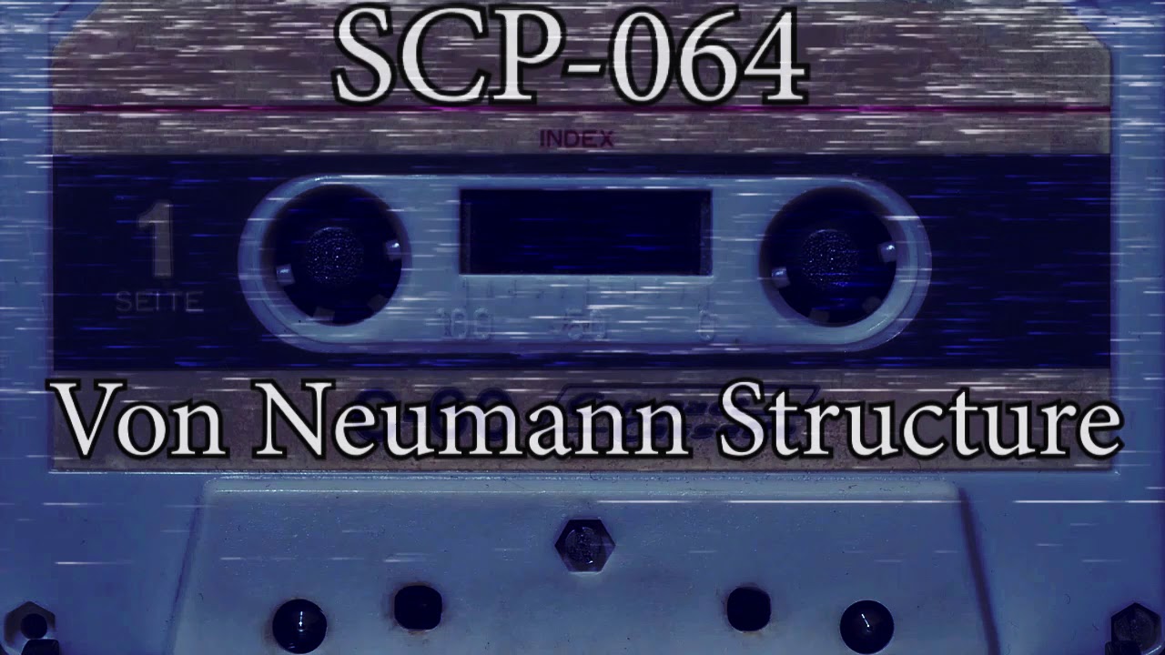 SCP-064 Explained | Flawed von Neumann Structure | SCP Foundation ...