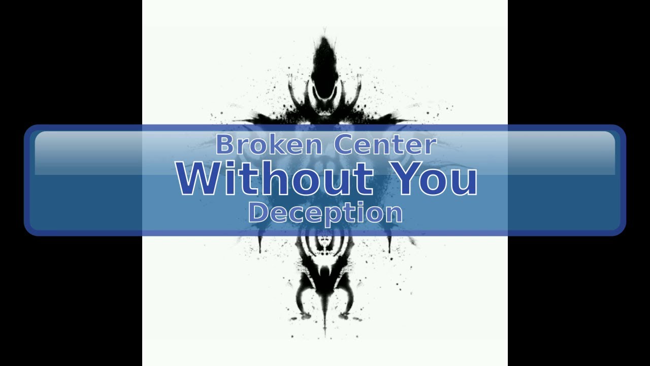 Broken Center - Without You [Lyrics, HD, HQ] - YouTube