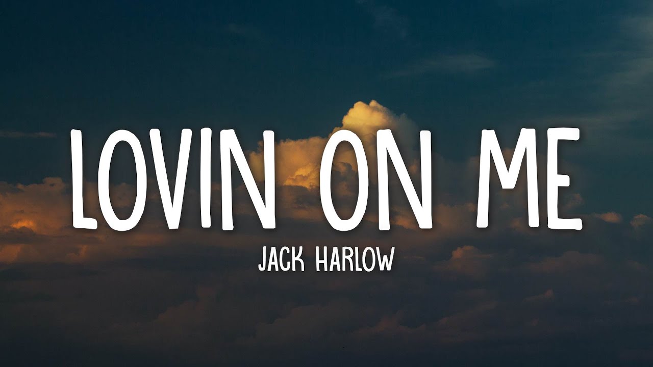 Jack Harlow - Lovin On Me (Lyrics) - YouTube