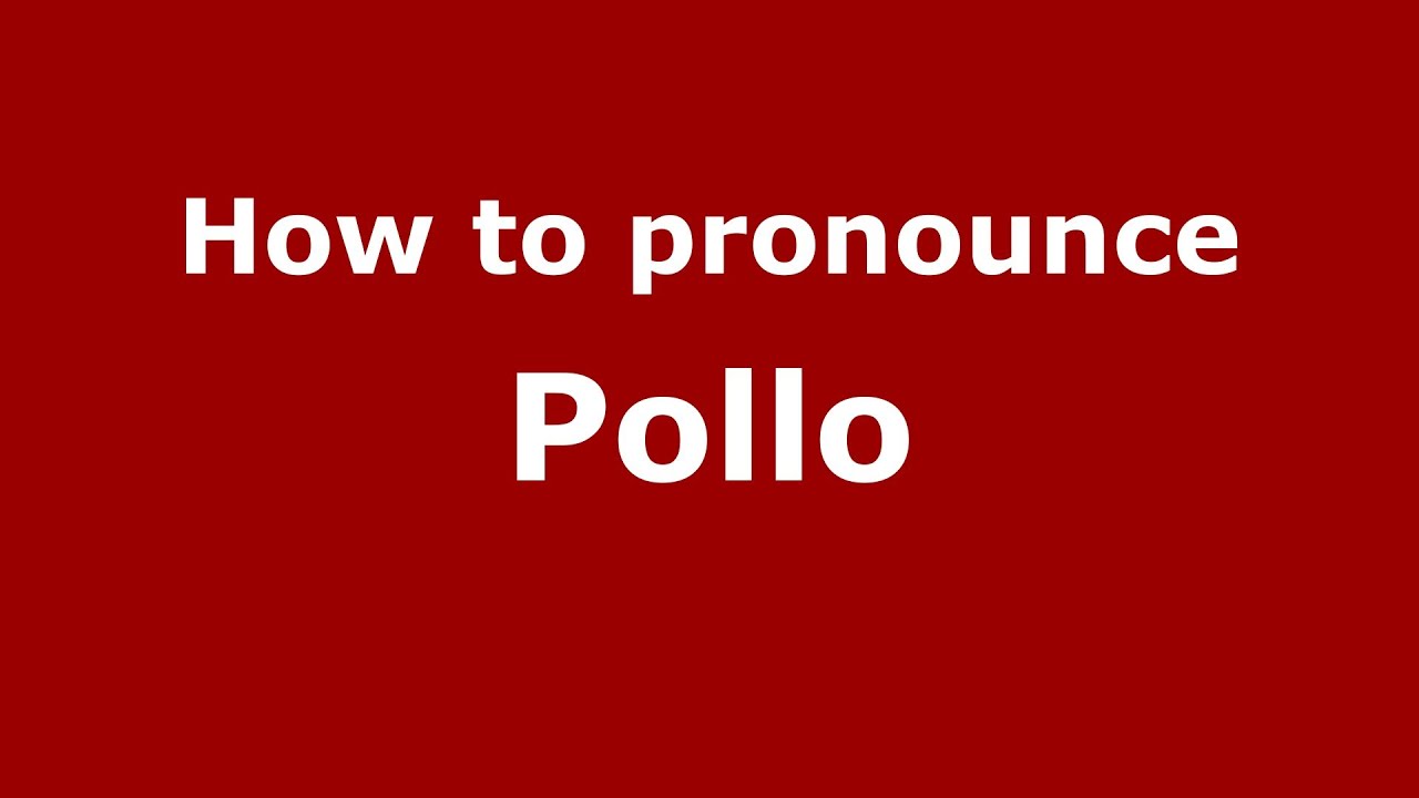 How to pronounce Pollo (Spain/Spanish) - PronounceNames.com - YouTube