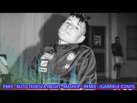 PAKY - AUTO TEDESCA (BLUE) - MASHUP - REMIX - (GABRIELE CONTI) - YouTube