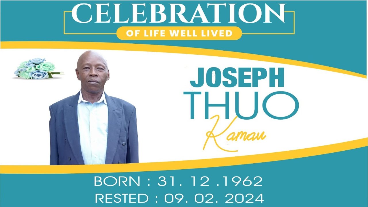 Celebration of a Life Well Lived : Joseph Thuo Kamau - YouTube