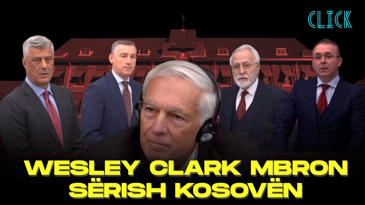 LIVE| Wesley Clark mbron sërish Kosovën | CLICK - 17.11.2025 - YouTube