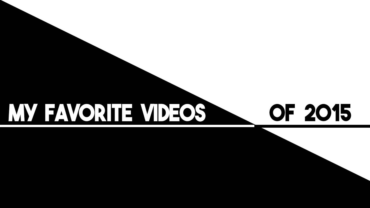 My favorite videos of 2015 - YouTube