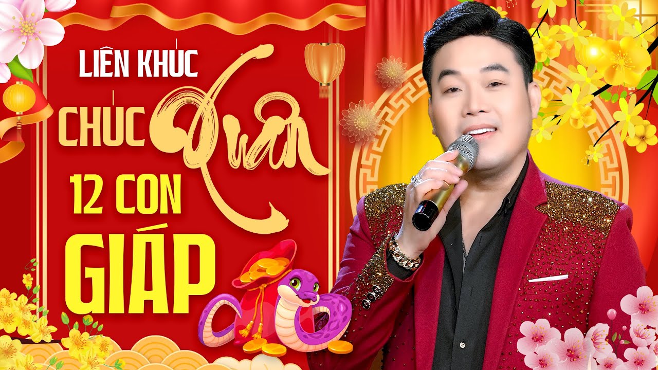 Liên Khúc Chúc Xuân 12 Con Giáp - Khánh Bình | Nhạc Xuân Mới Mừng Năm ...