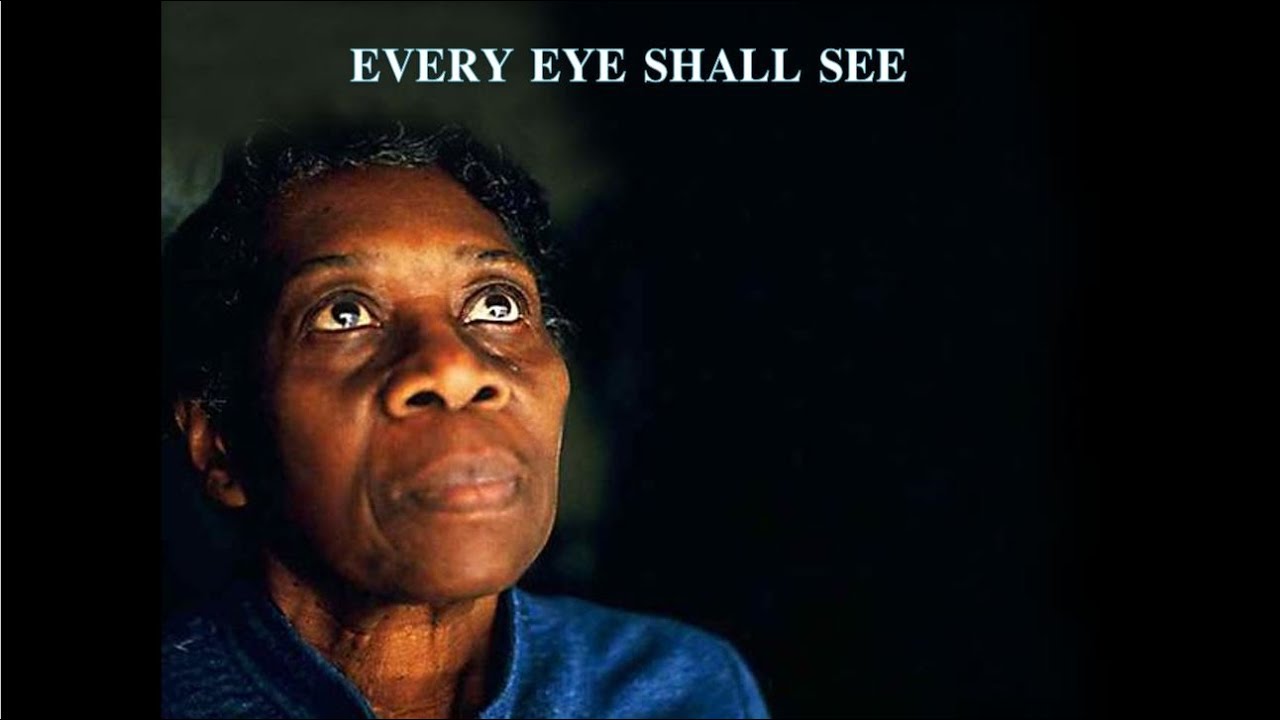 Every Eye Shall See - YouTube