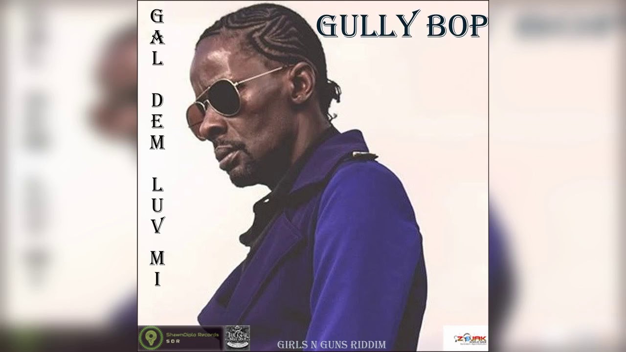 Gully Bop - Gal Dem Luv Mi - YouTube