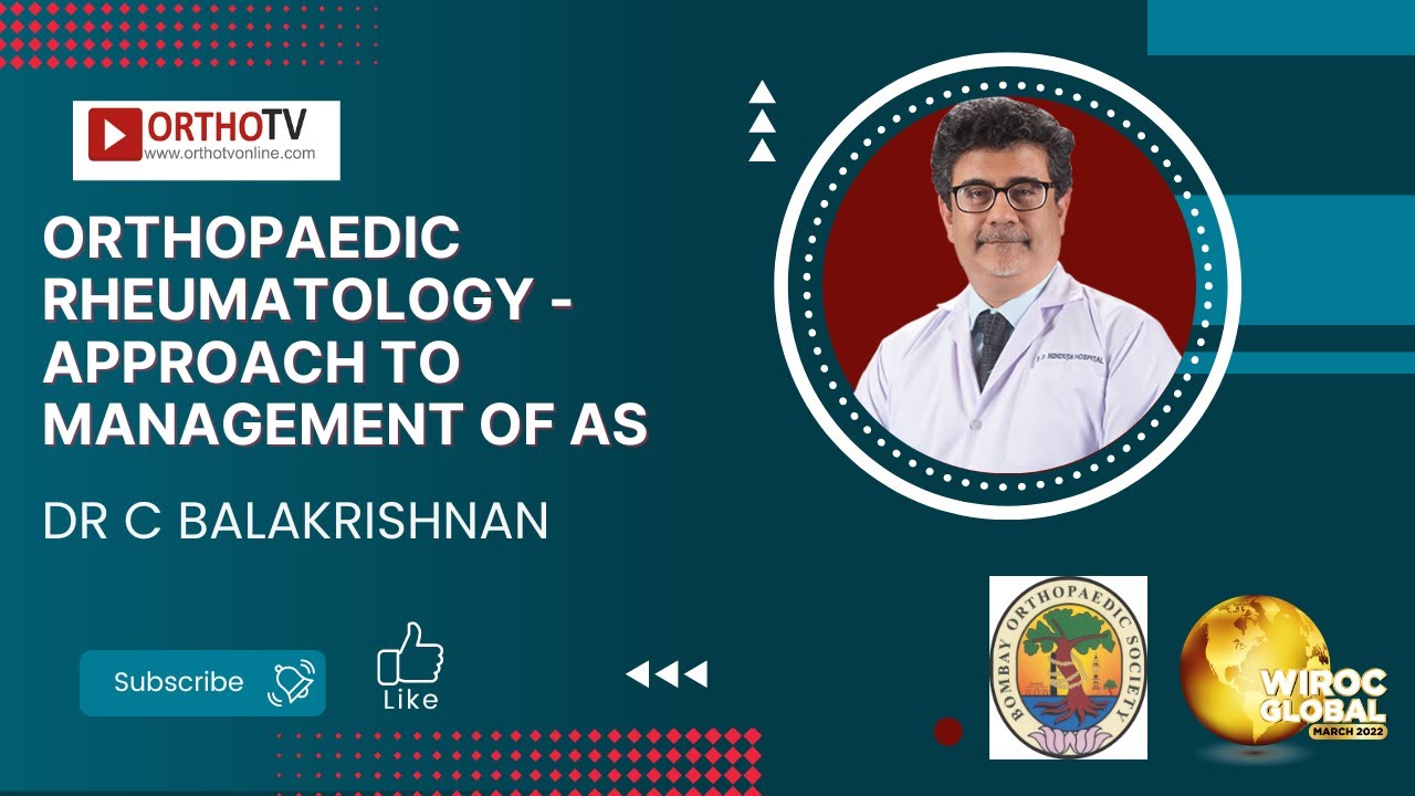 Orthopaedic Rheumatology - Approach To Management of AS - Dr C ...