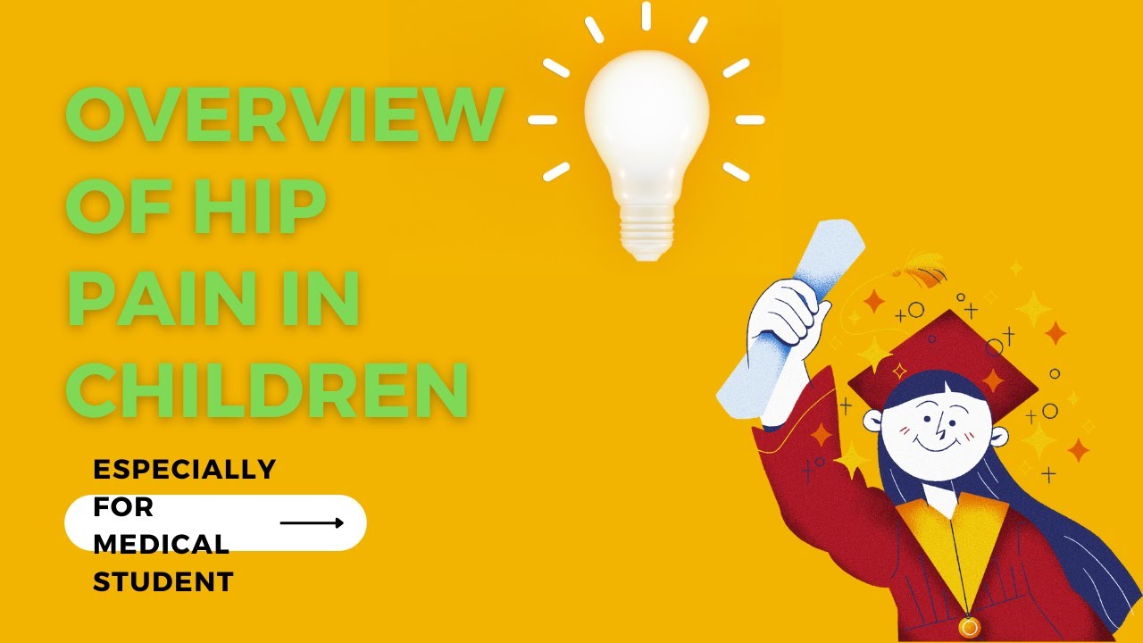 Overview of hip pain in children , especially for medical student # ...