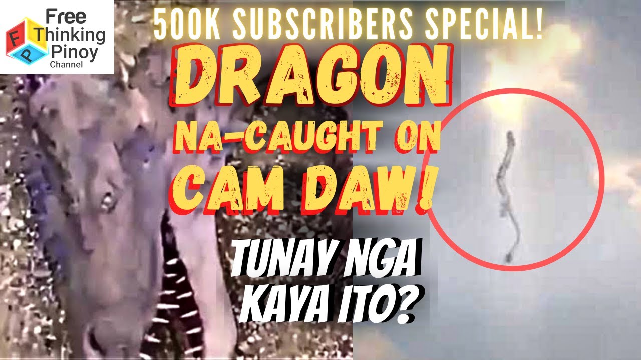 Totoong Dragon Nakunan sa Video!? Real Dragon Caught on Tape - YouTube